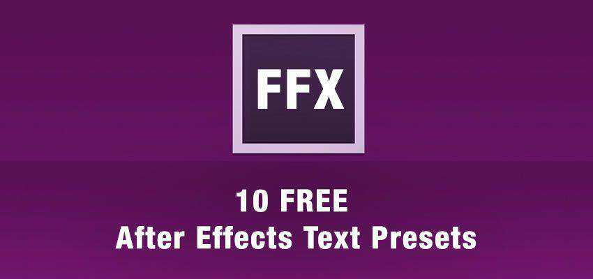 The 35 Best Free Presets For After Effects